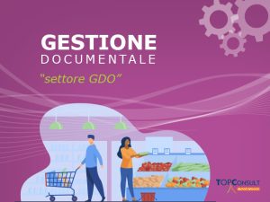 Gestione documentale GDO: come realizzarla al meglio